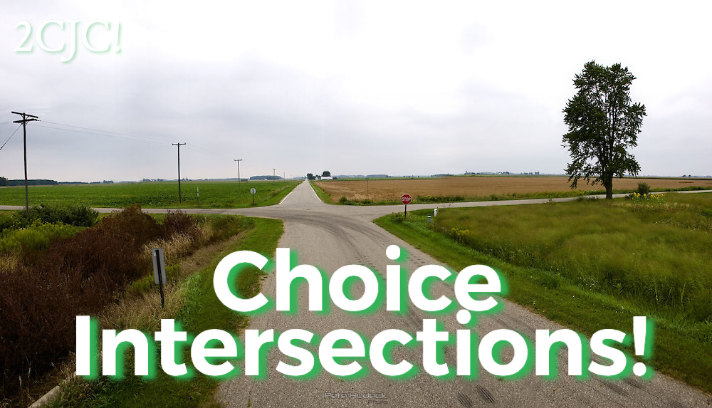 Choice Intersections! – 2CJC