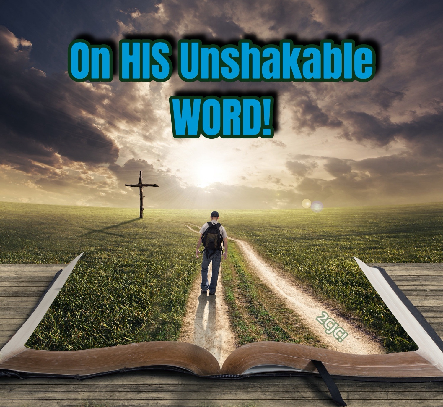 On HIS Unshakable WORD! – 2CJC