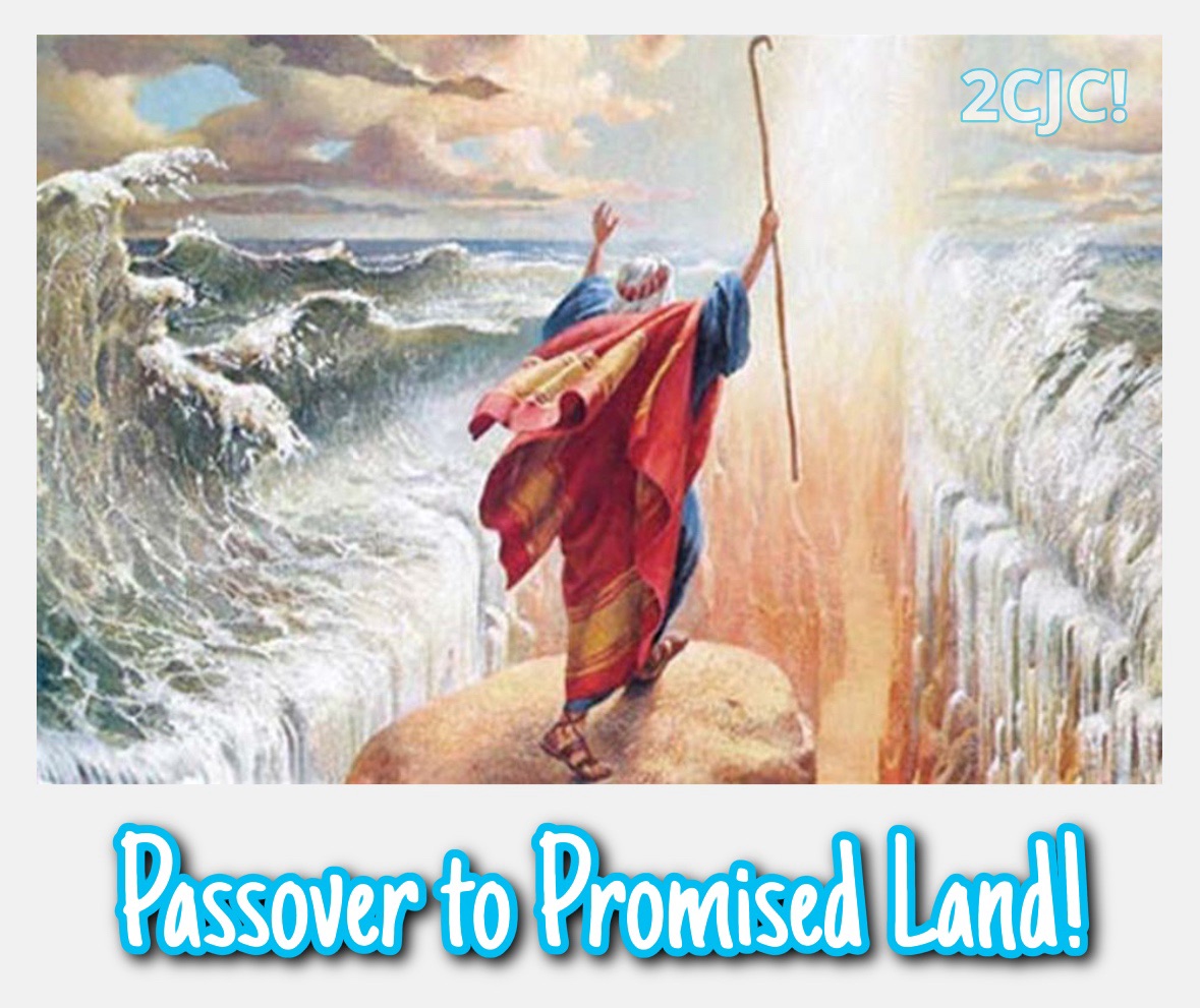 Passover to Promised Land! – 2CJC