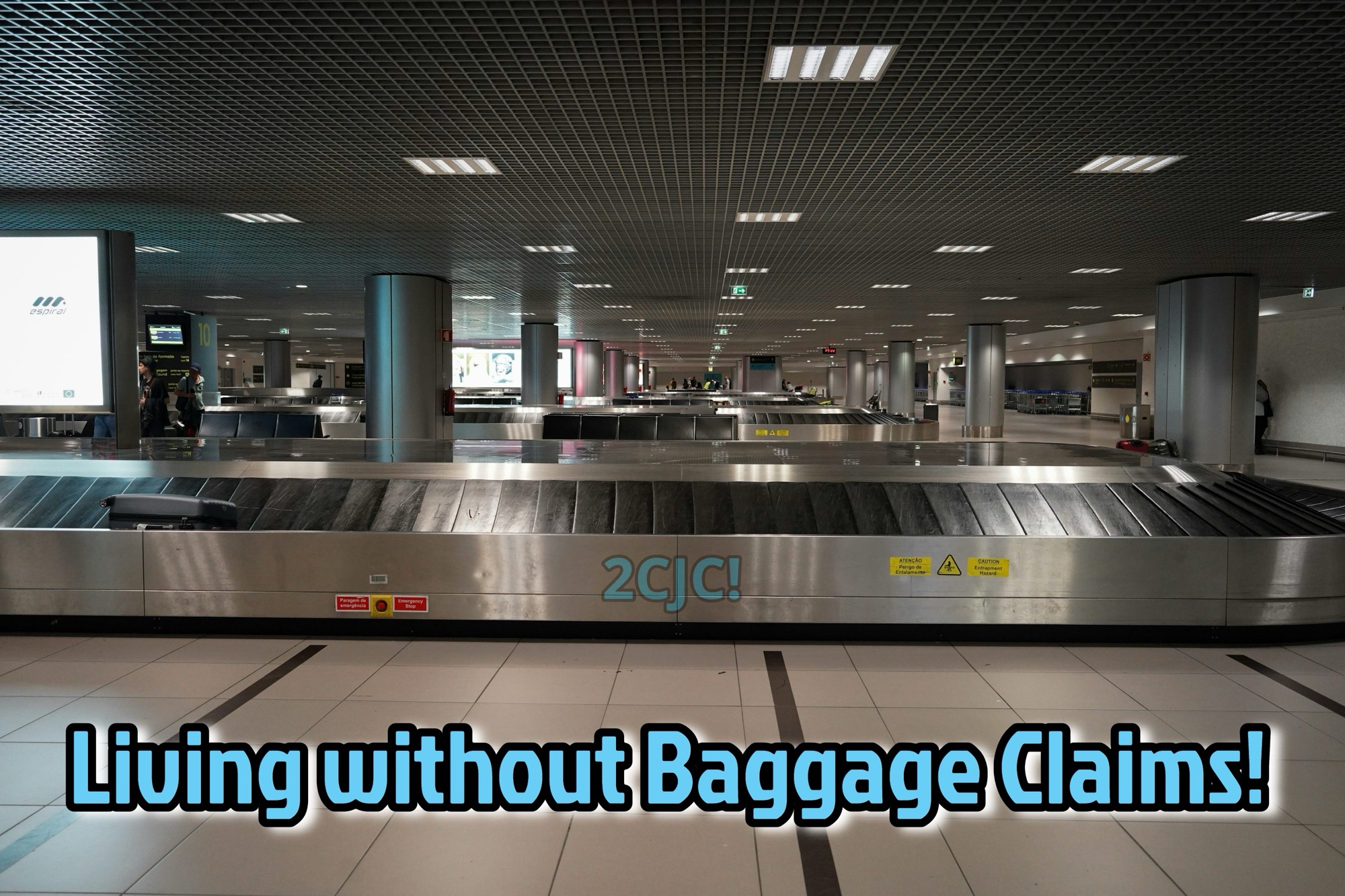 Living without Baggage Claims! – 2CJC